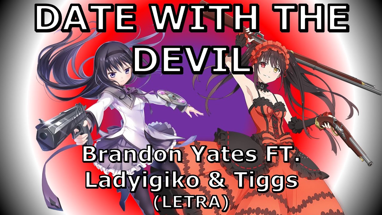 DATE WITH THE DEVIL - Brandon Yates FT. Ladyigiko & Tiggs (LETRA ...