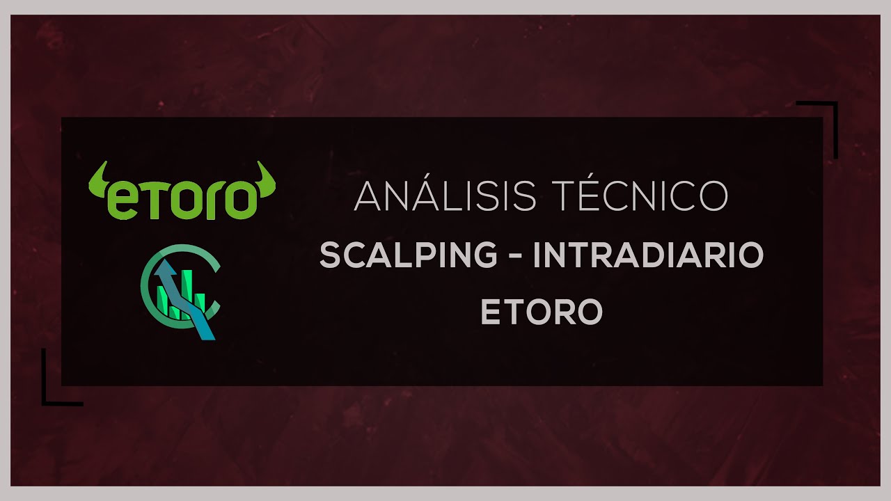 Intradiario - Scalping Etoro / GANAMOS 💲 5 usd!! - YouTube