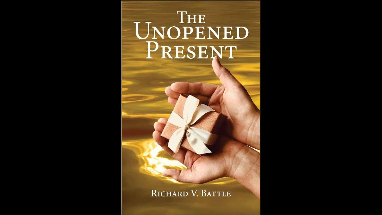 Richard Battle's New Book 'The Unopened Present' - YouTube
