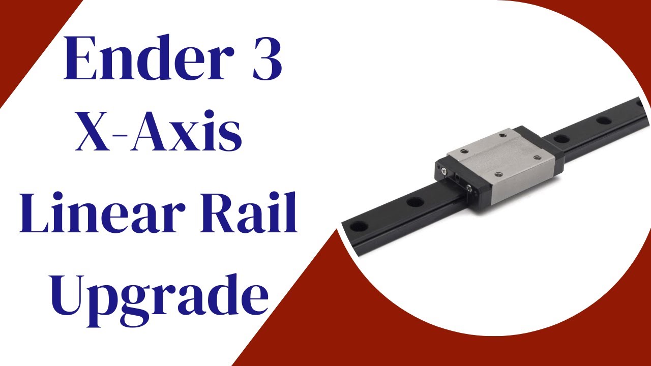 Ender 3 (Max Neo) X-Axis Linear Rail: An Easy Upgrade to Level Up Your ...