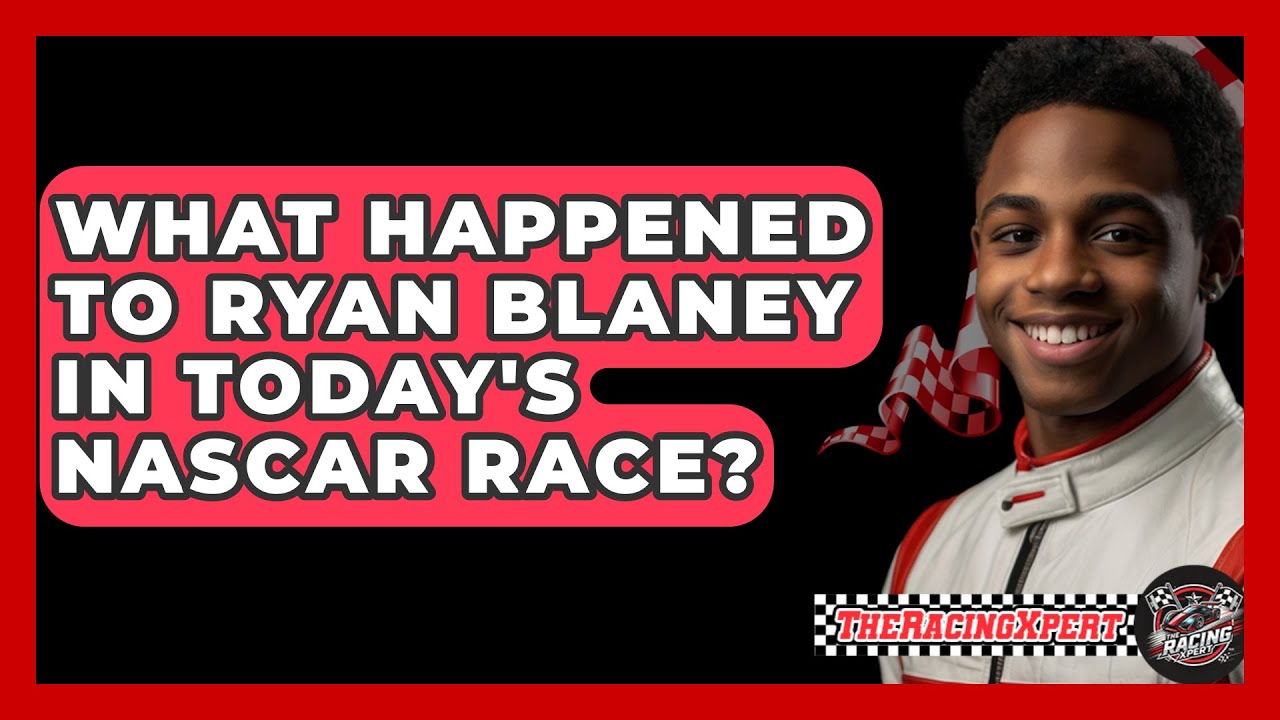 What Happened To Ryan Blaney In Today's NASCAR Race? - The Racing Xpert ...