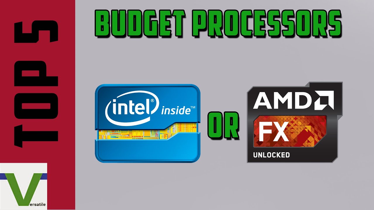 "Need a budget cpu?" - Top 5 - Budget Processors for all kinds of PC's ...