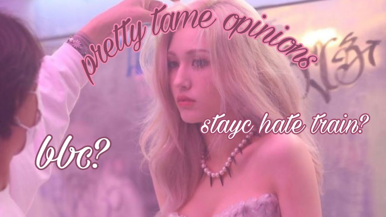 Pretty Tame Kpop Opinions - YouTube