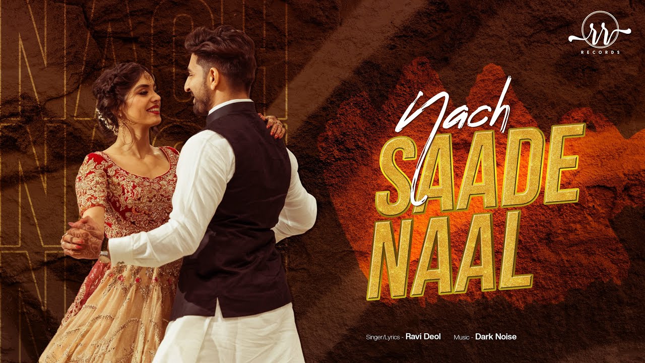 Nach Saade Naal (Lyrical Video) | Ravi Deol | New Punjabi Song 2025 ...