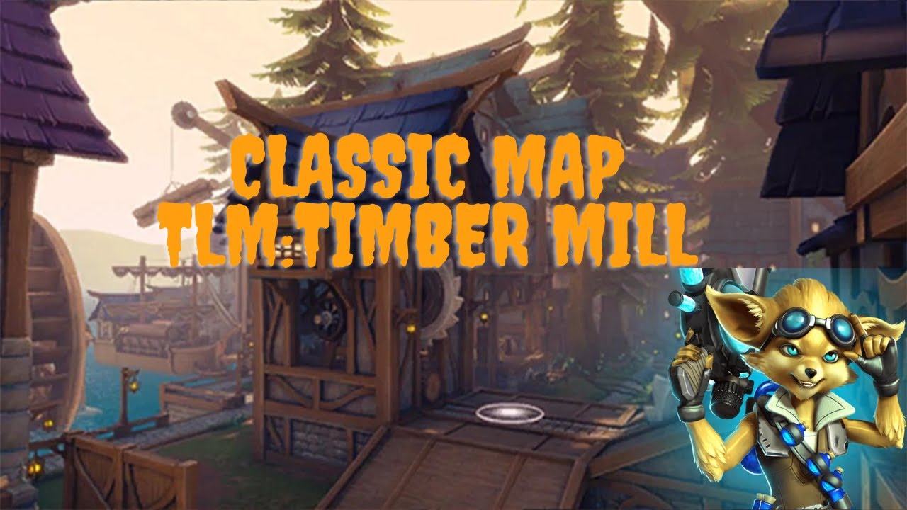 Classic maps ltm: Timber Mill - YouTube