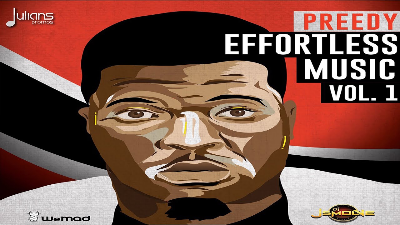 Preedy "Effortless" The Full Album "2015 Soca" (WeMad Ent) - YouTube