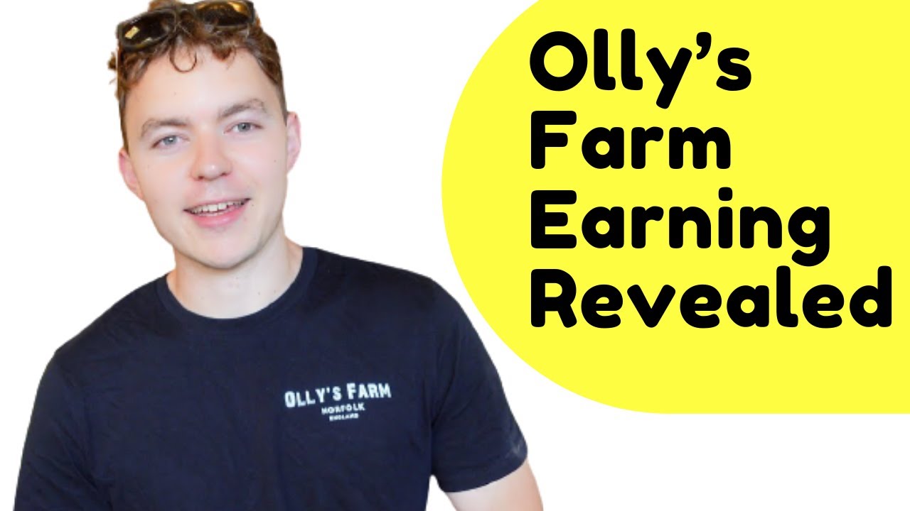 Olly’s Farm Net Worth | How Much Money Olly’s Farm Makes On Youtube ...