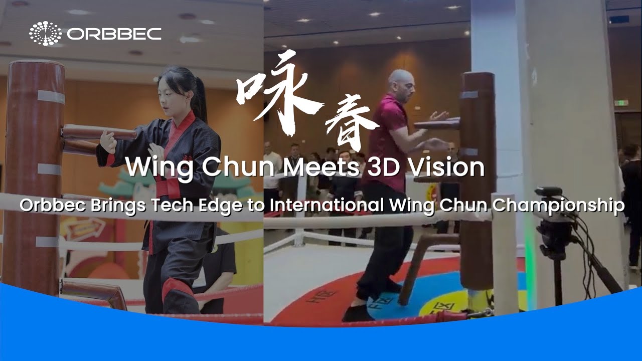 Wing Chun Meets 3D Vision: Orbbec Brings Tech Edge to International ...