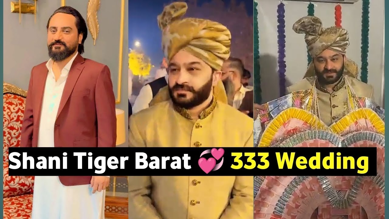 Farrukh khokhar ke dost Shani Tiger ke Shadi | Barat Video 333 Wedding ...