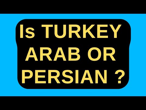 Is Turkey Arab or Persian | Origin of Turks | Origin of Arabs | Are ...