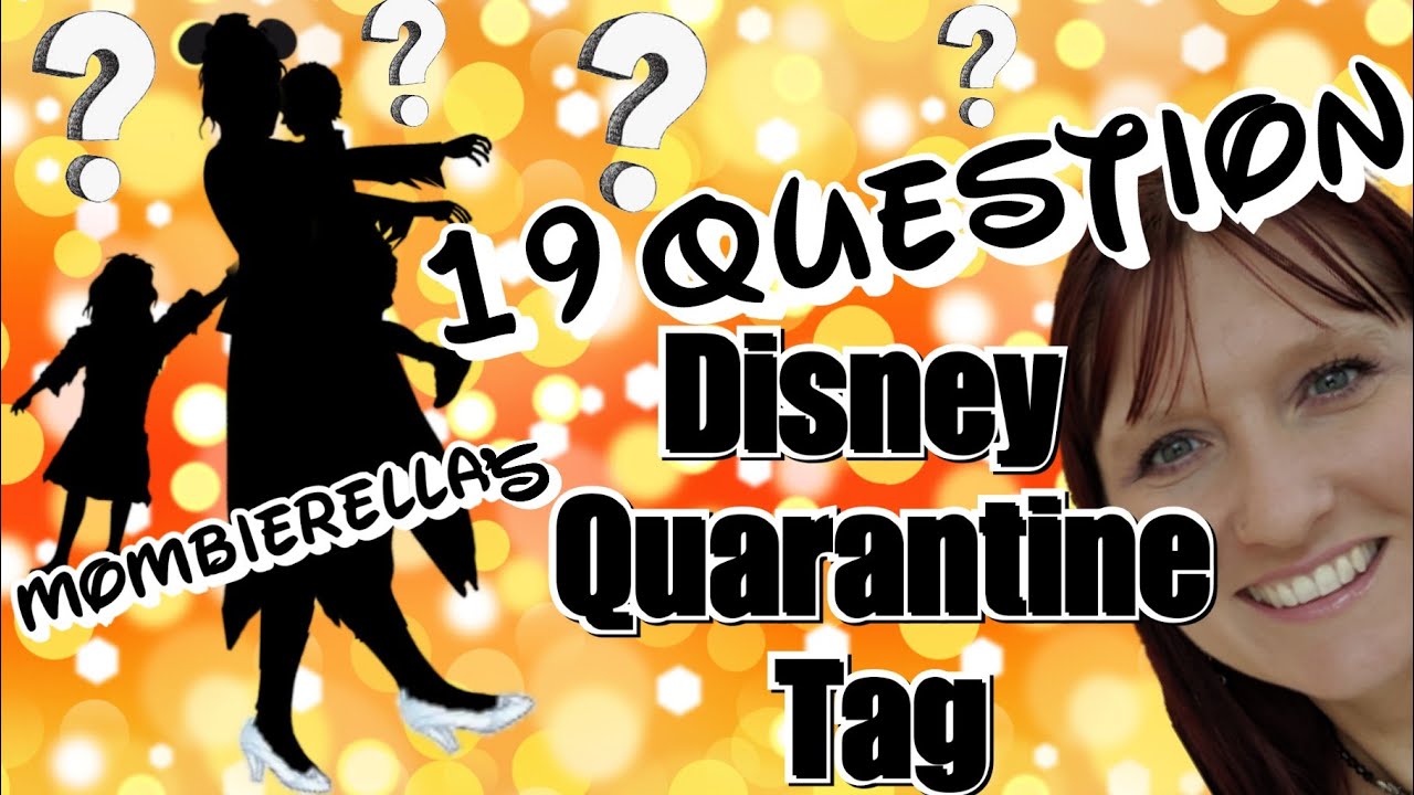 Disney Quarantine Tag 19 Questions Mombierella - YouTube