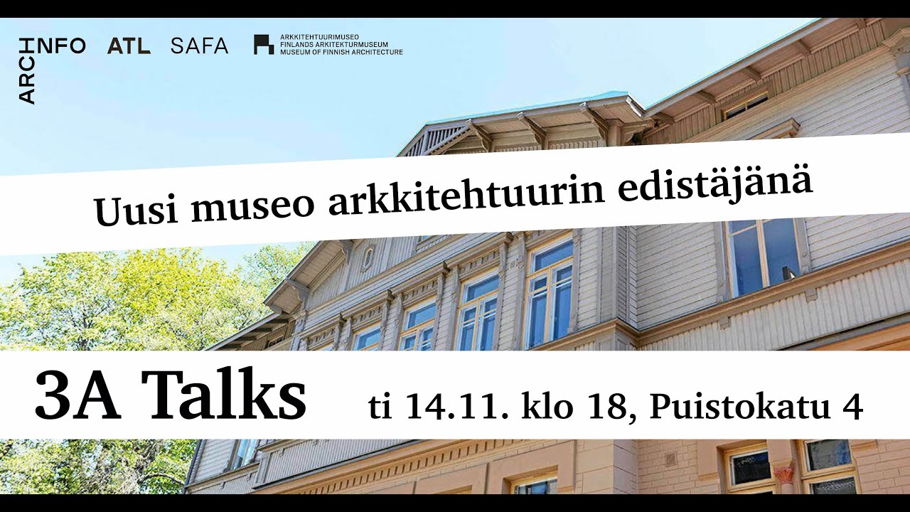 3A Talks: Uusi museo arkkitehtuurin edistäjänä - YouTube