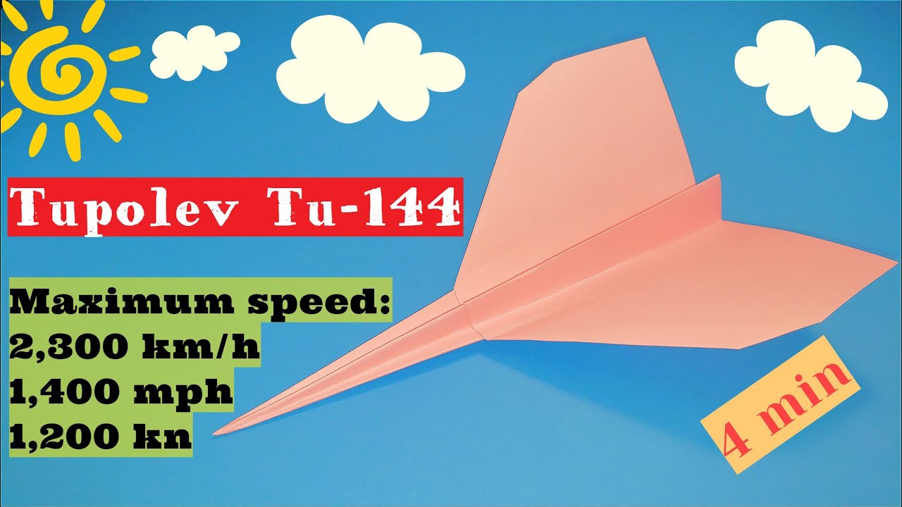 How To Make Easy Paper Airplane Tupolev Tu-144 That Fly Far in 4 min ...