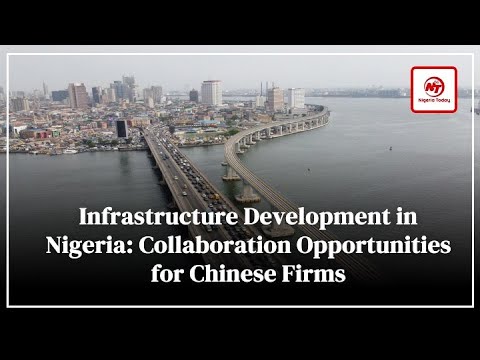Infrastructure Development in Nigeria: Collaboration Opportunities for ...