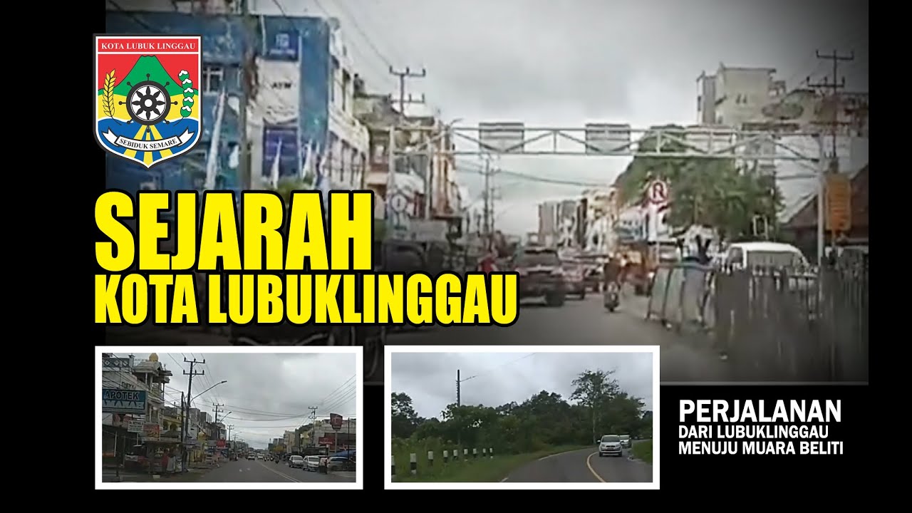 SEJARAH KOTA LUBUKLINGGAU | Youtuber Pemula - YouTube