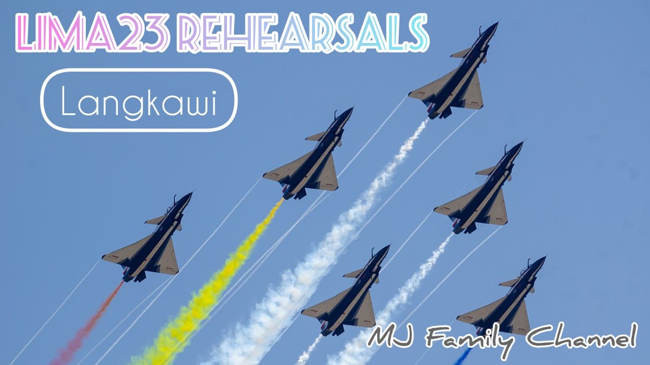LIMA Langkawi 23 Airshow August 1st Aerobatic (Rehearsals) May 20th ...