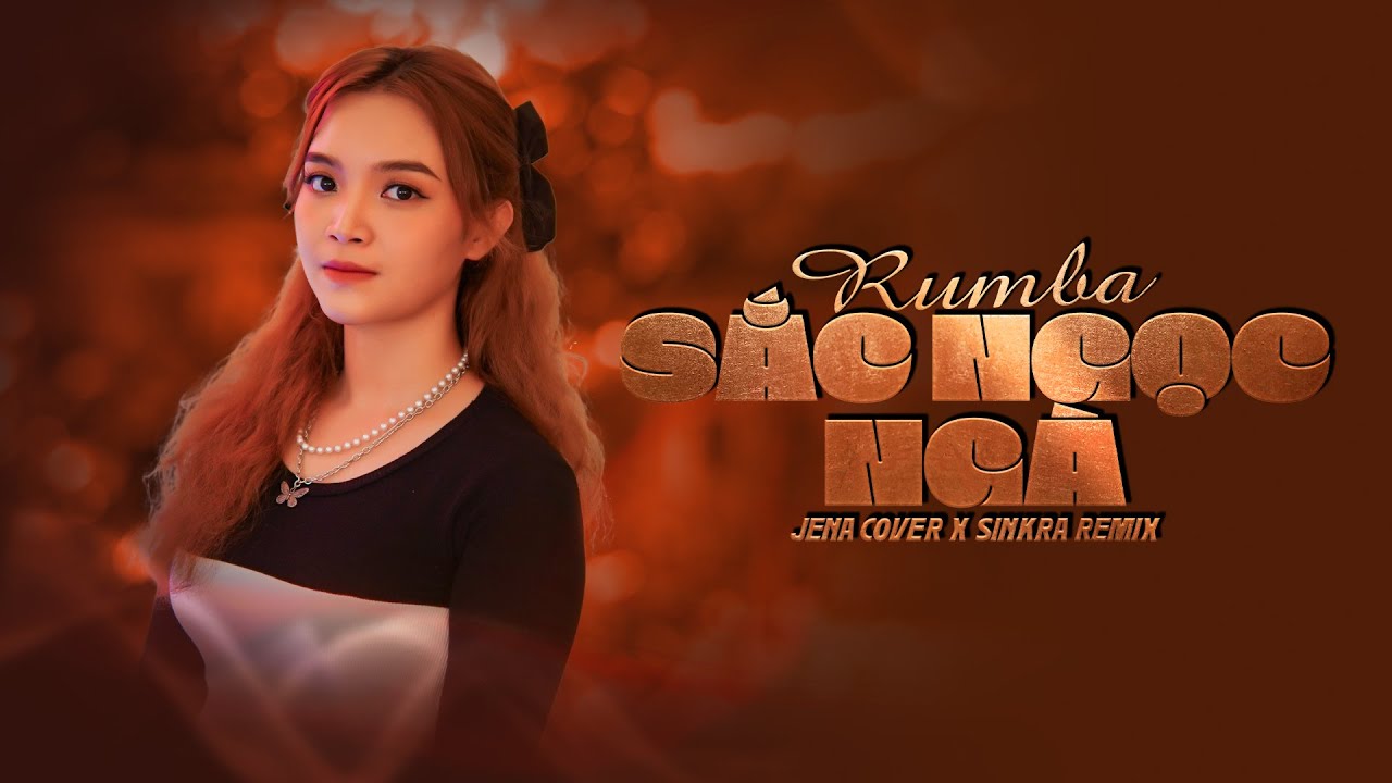 Sắc Ngọc Ngà Rumba - Jena Cover x SinKra Remix ~ Điểm trang má hồng tô ...