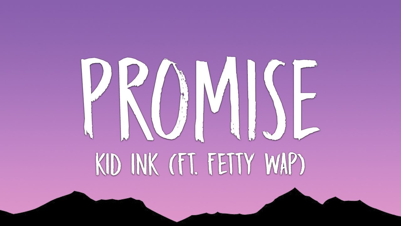 Kid Ink - Promise ft. Fetty Wap (Slowed TikTok) (Lyrics) I love the way ...