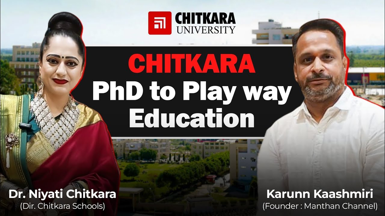 Chitkara : Transforming Education System With Dr. Niyati Chitkara ( Ep ...
