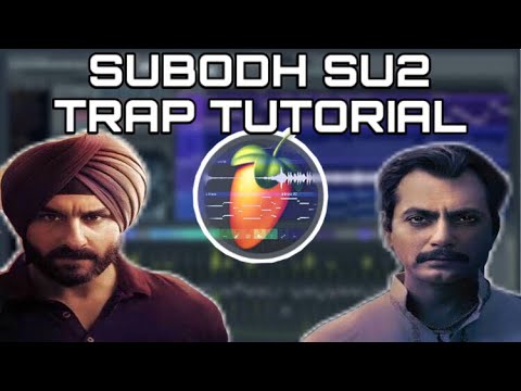 SUBODH SU2 SACRED GAMES FL STUDIO TRAP MUSIC TUTORIAL | Mr Sun - YouTube
