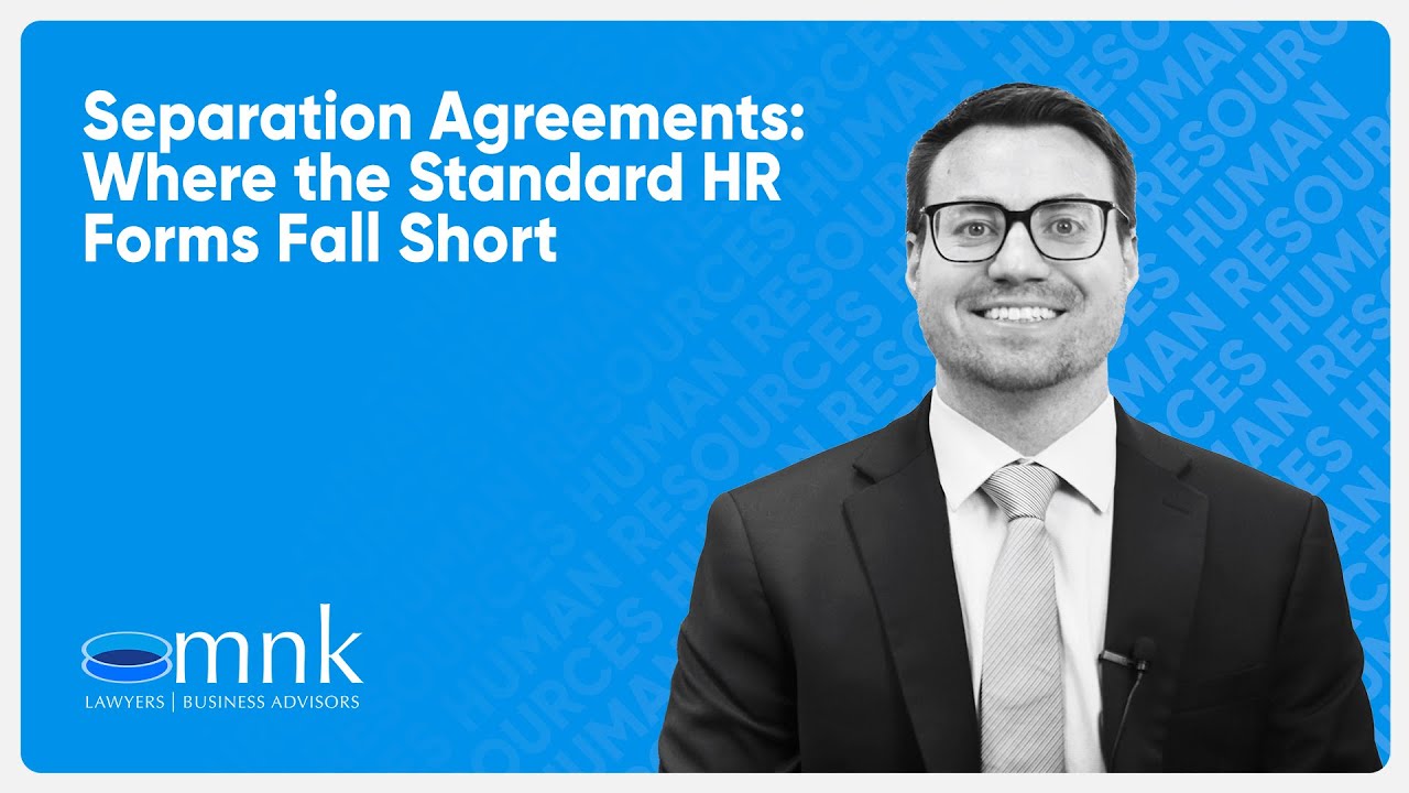 Separation Agreements: Where the Standard HR Form Falls Short | MNK Law ...