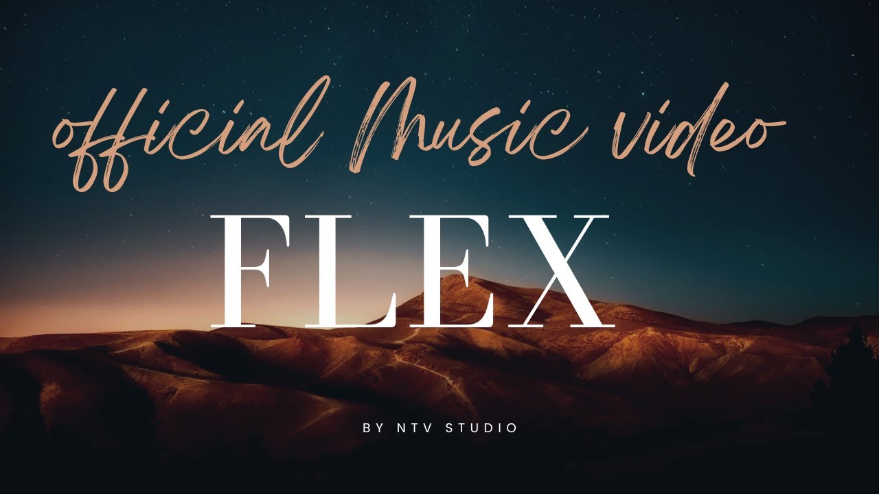 FLEX || OFFICIAL MUSIC VIDEO || NEW MOTIVATIONAL SONG - YouTube