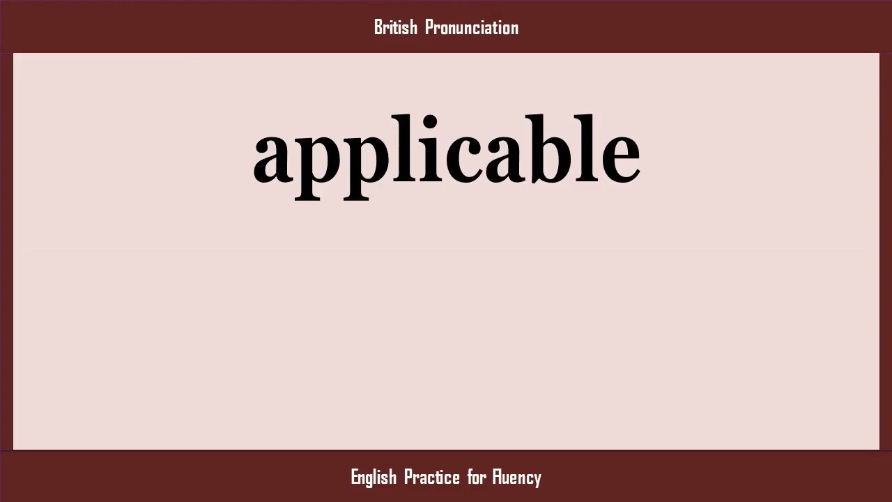 applicable, How to Say or Pronounce APPLICABLE in American, British ...