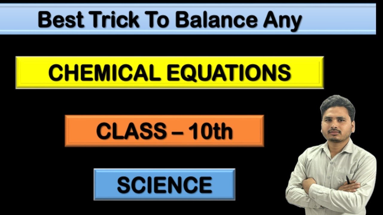 CLASS 10 Science | Best trick to balance any Chemical Equation ...