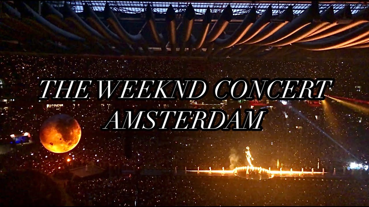 THE WEEKND CONCERT AMSTERDAM 2023 | kim isabella - YouTube