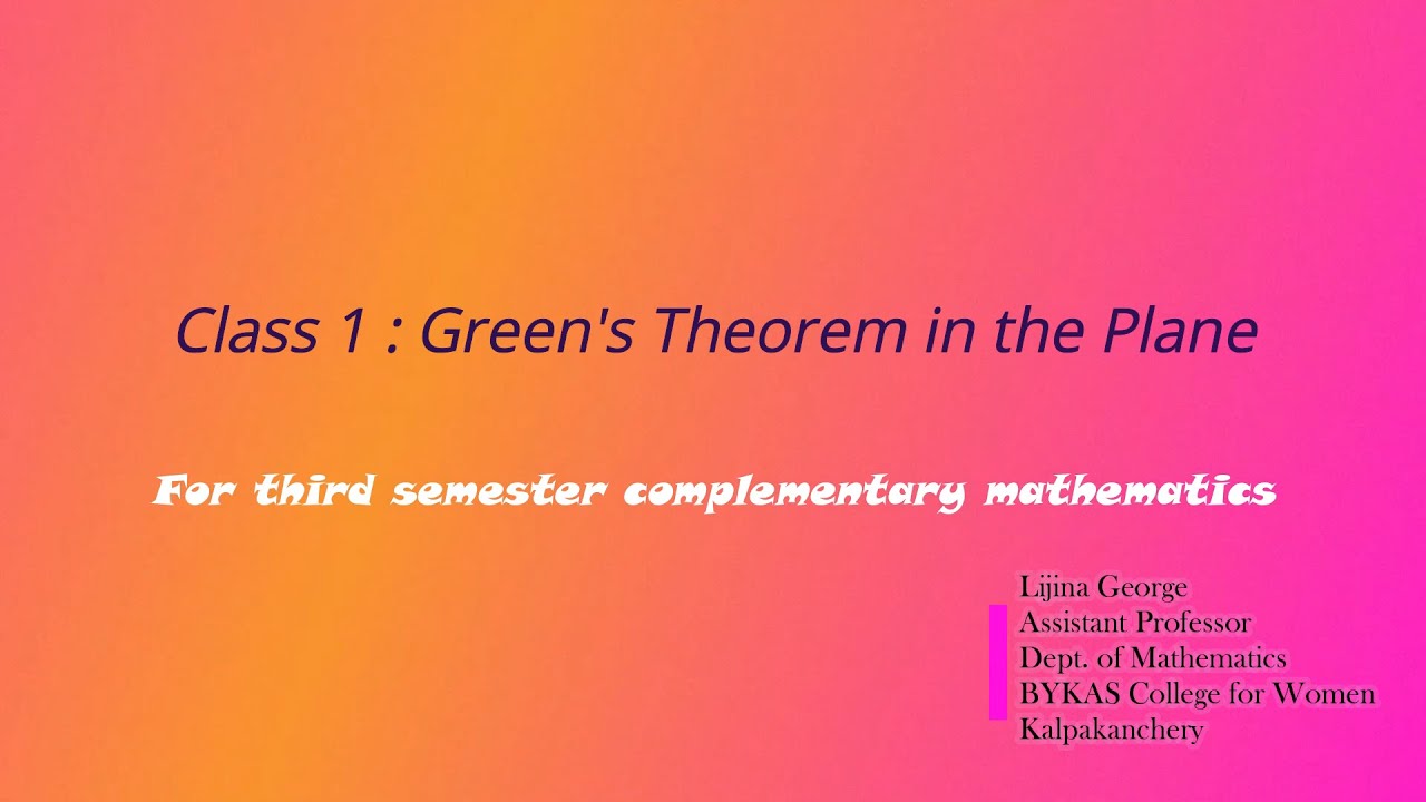 GREEN'S THEOREM IN THE PLANE [CLASS 1] (For 3rd sem BSc complementary ...