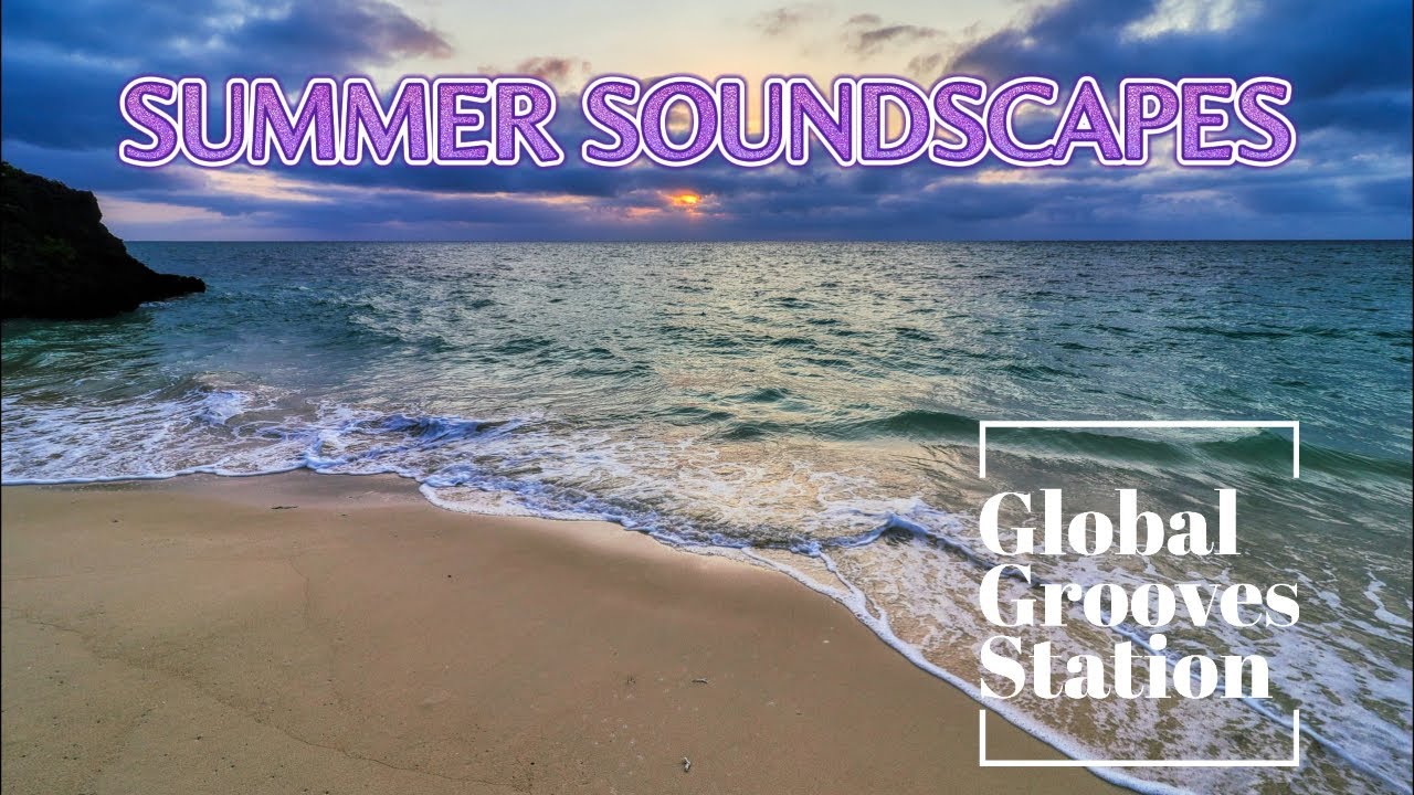 Summer Soundscapes 🔉 - YouTube