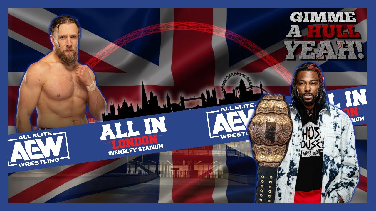 🔴AEW All In London 2024 🔴 Live 25th August. Live Stream and Watchalong ...
