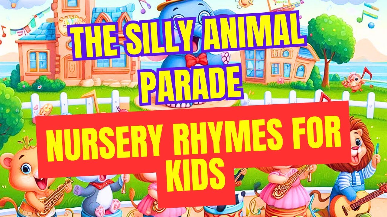 Nursery Rhymes for Kids: The Silly Animal Parade - YouTube