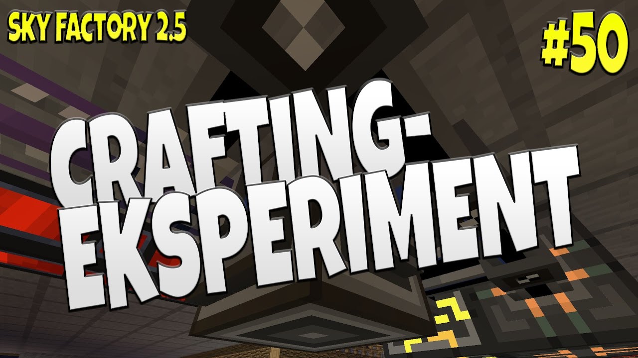 CRAFTING-EKSPERIMENT - Sky Factory 2.5 #50 - YouTube