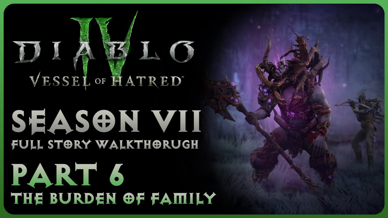 Diablo IV: Season of Witchcraft - Part 6: The Burden of Family (Full ...
