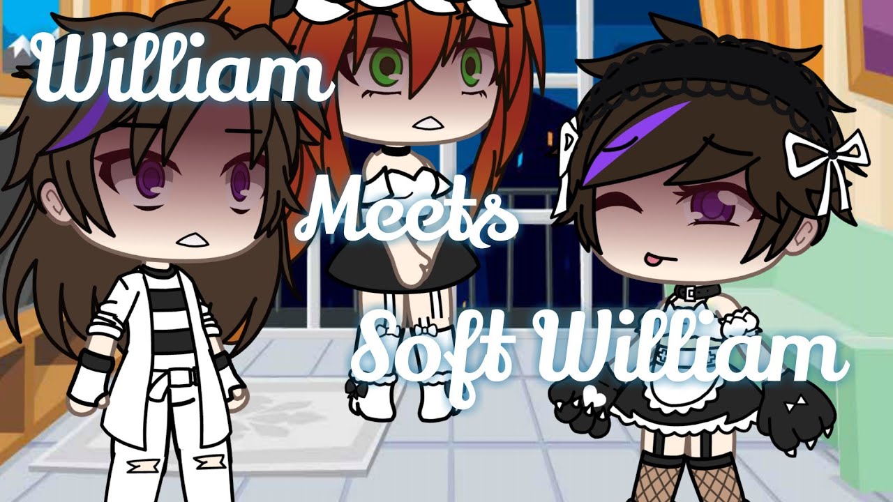 William Meets Soft William || Gacha Life || Specially for 800 subs ...