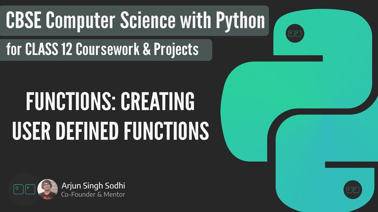 CBSE Computer Science with Python Class 12 | Unit 1 | Functions Pt2: Creating User Defined ...