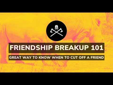 Friendship Breakup 101: Great Way to Know When to Cut Off a Friend ...