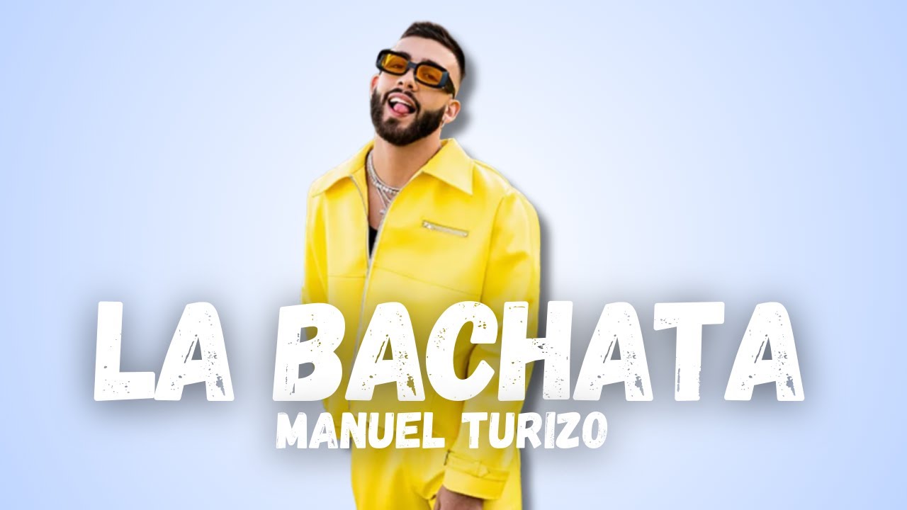 Manuel Turizo - La Bachata - YouTube