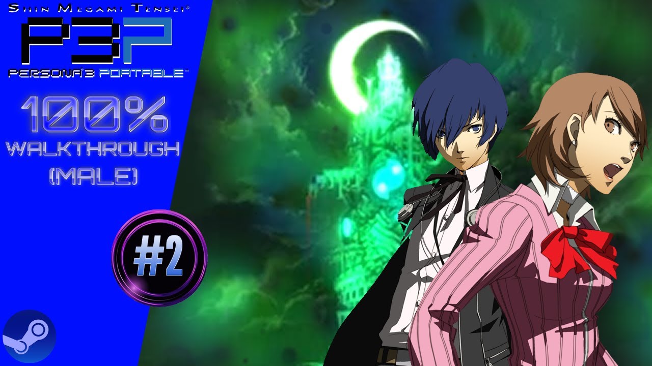 Persona 3 Portable 100% Walkthrough (Male MC) | Part 2 - First ...