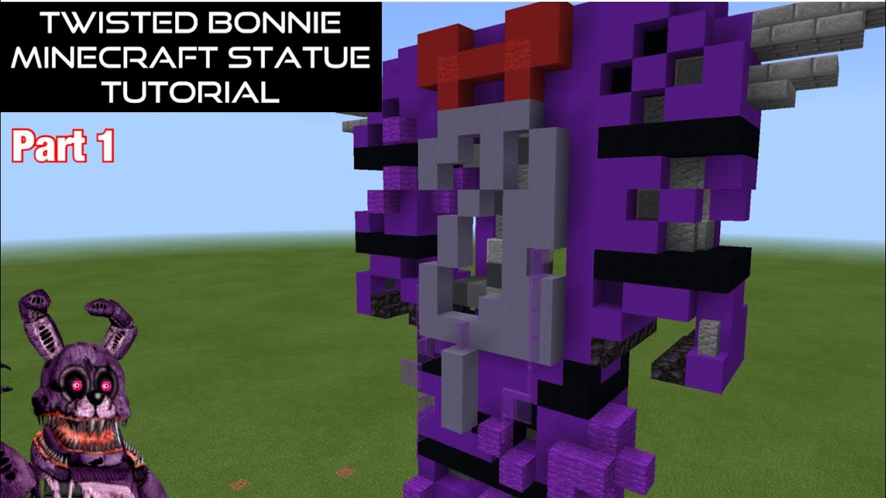 Twisted Bonnie Minecraft Statue Tutorial (The Twisted Ones) PART 1 ...