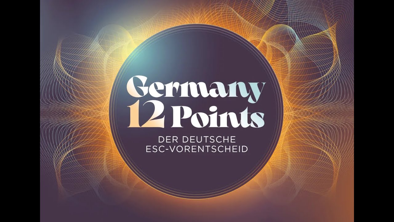 Germany 12 Points - der deutsche ESC-Vorentscheid / German National ...