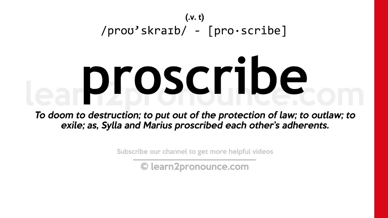 Pronunciation of Proscribe | Definition of Proscribe - YouTube