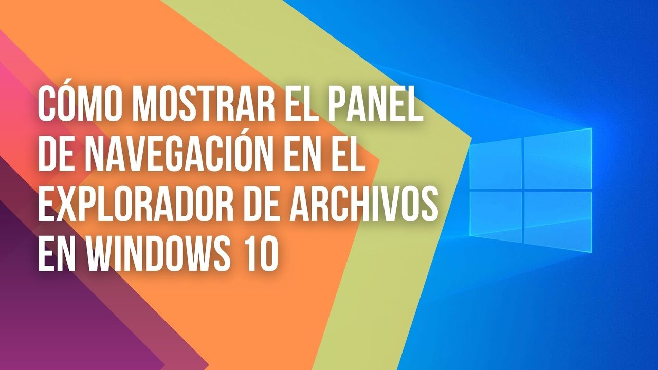 Cómo mostrar el panel de navegación en el Explorador de archivos en ...