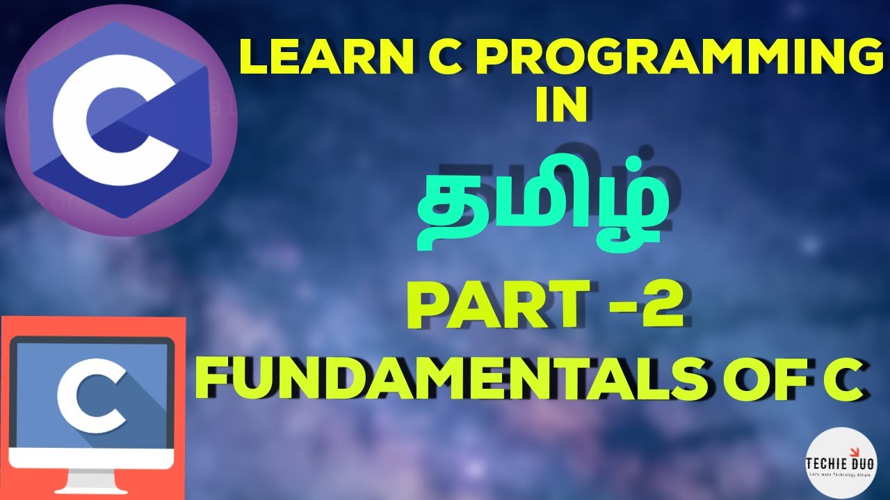 Fundamentals Of C Part 1 Programming In C Tamil Techie Duo Youtube 1197