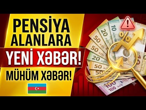 PENSİYALARLA BAĞLI YENİ XƏBƏR VAR | pensiya artimi 2026 | pensiyalar haqqinda son melumat 2026 xeber