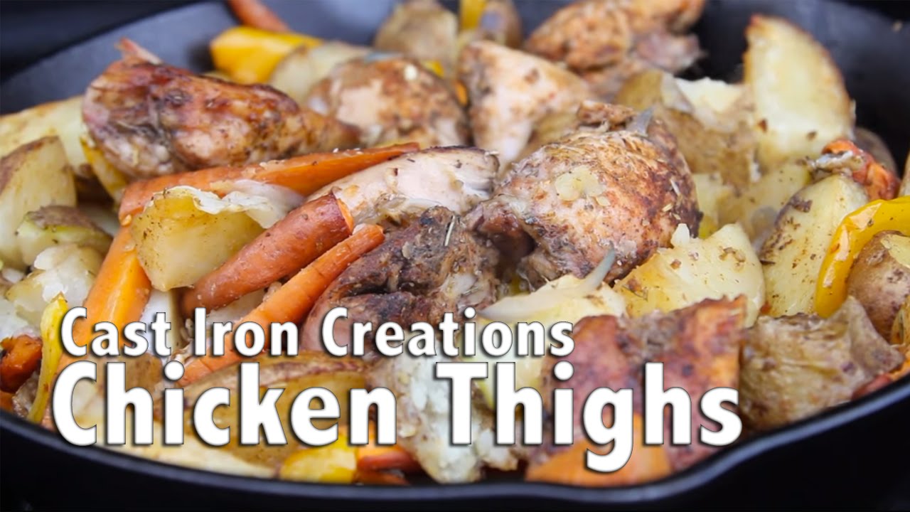 Cast Iron Creations: Chicken Thighs - YouTube