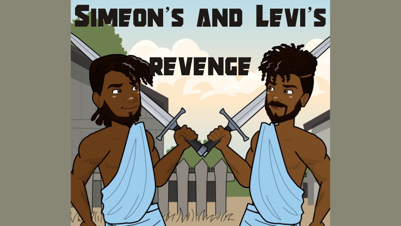 Simeon's and Levi's Revenge - YouTube