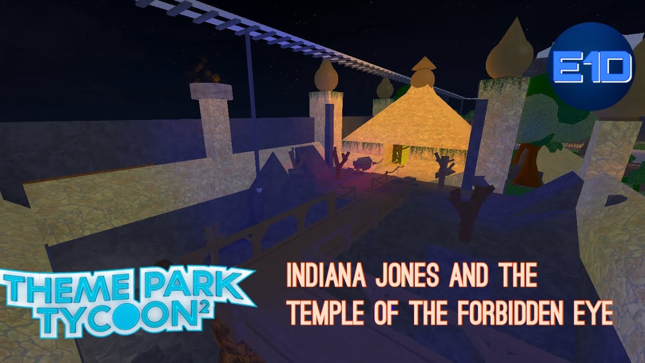 Theme Park Tycoon 2 | Indiana Jones and the Forbidden Eye | By ...