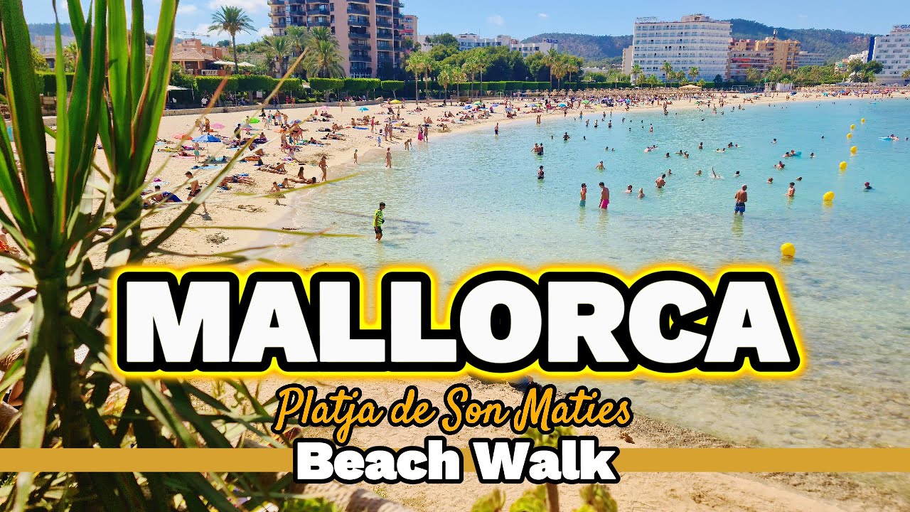 Mallorca, Spain. Platja de Son Maties BEACH WALK! #beach #walkthrough # ...